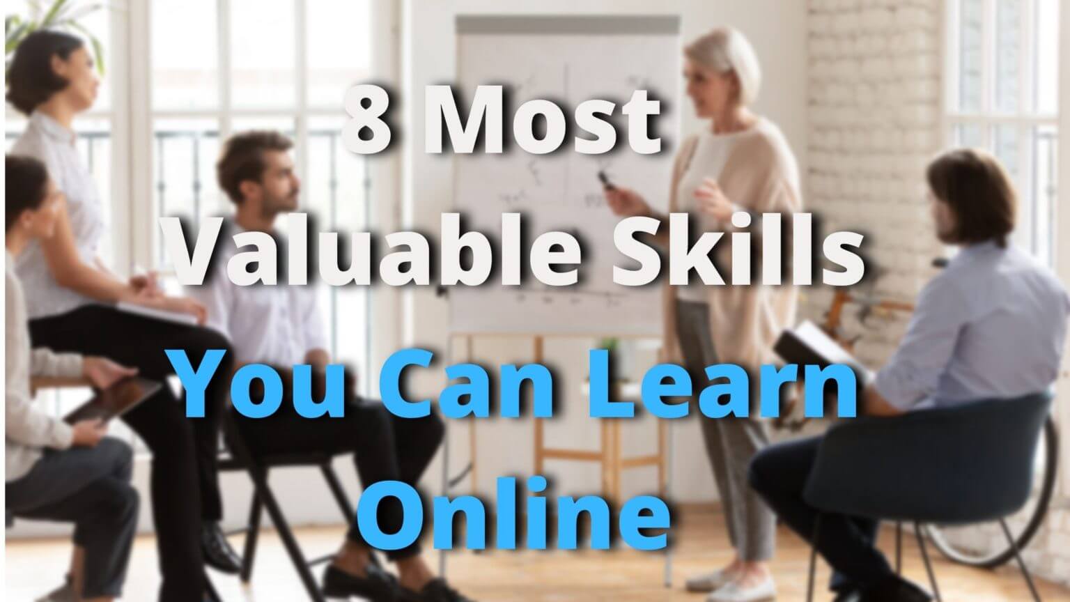 8 Most Valuable Skills You Can Learn Online
